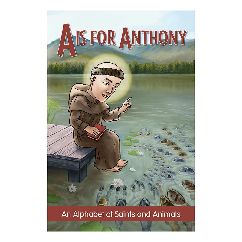 Aa is for Anthony: An Alphabet of Saints and Animals – Dumb Ox Publications